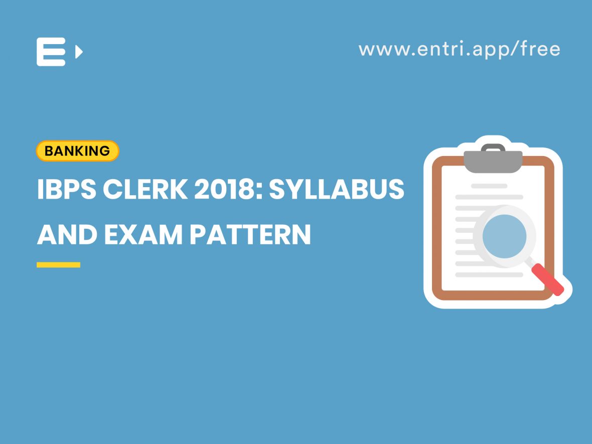 IBPS Clerk Syllabus and Exam Pattern 2018
