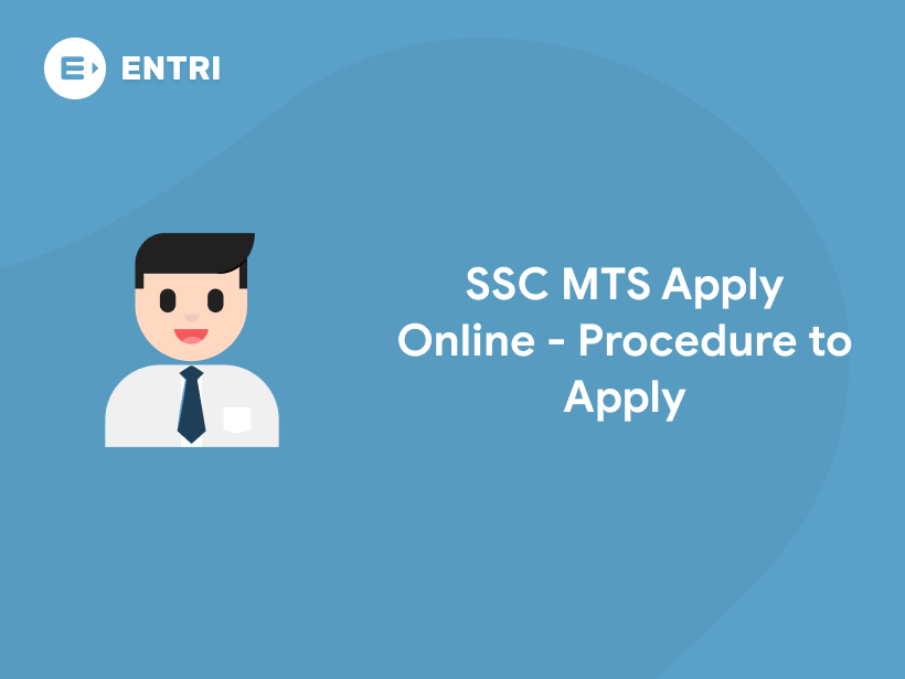 SSC MTS Apply Online - Procedures to Apply - Entri Blog