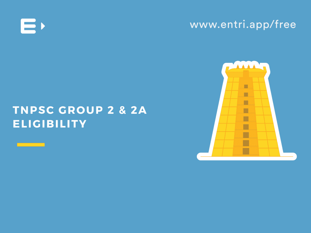 TNPSC Group 2 and 2A Services Eligibility Criteria 2019 - Entri Blog