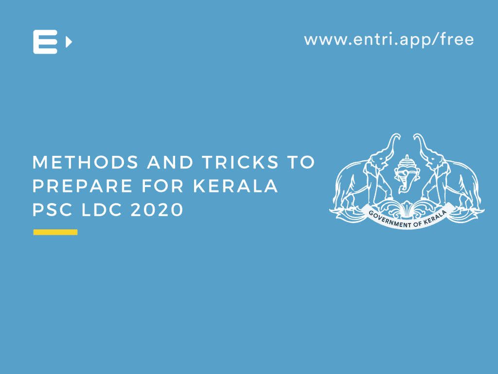 Methods and Tricks to Prepare for Kerala PSC LDC 2020 - Entri Blog