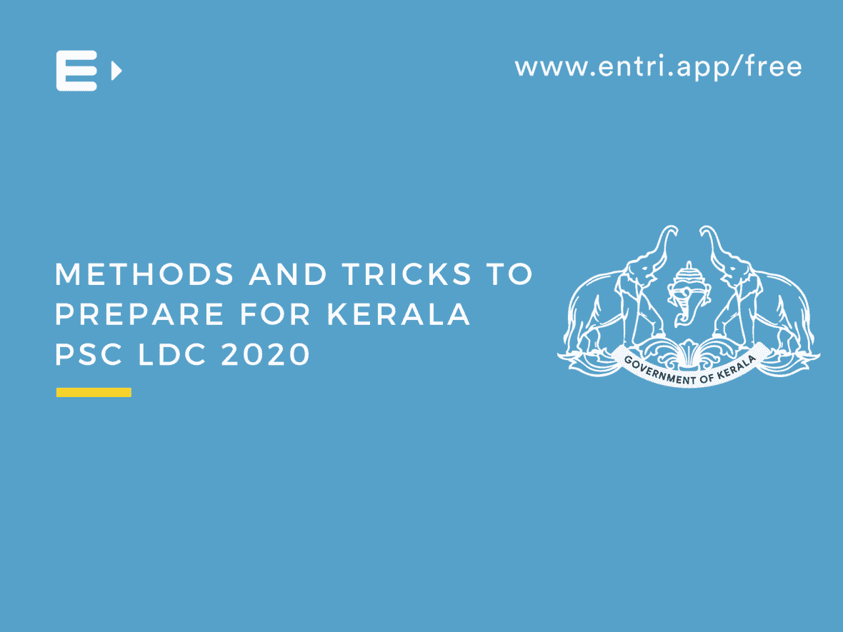 Methods and Tricks to Prepare for Kerala PSC LDC 2020 - Entri Blog