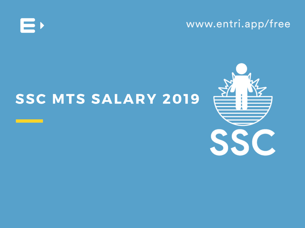 SSC MTS Salary 2019 – Grade Pay and Pay Band Scale - Entri Blog