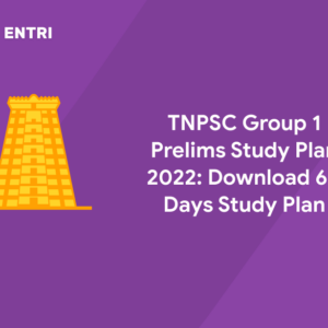 90 Days TNPSC Group 1 Study Plan 2022 PDF - Entri Blog