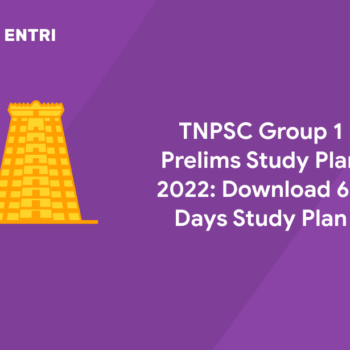 90 Days TNPSC Group 1 Study Plan 2022 PDF - Entri Blog