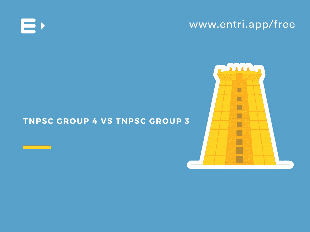 TNPSC Group 4 vs TNPSC Group 3 posts - Check Details - Entri
