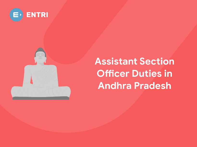 Assistant Section Officer Duties in Andhra Pradesh - Entri Blog