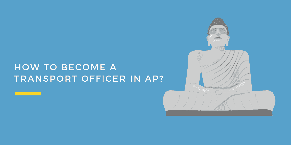 How To Become An Regional Transport Officer In AP? - Entri Blog