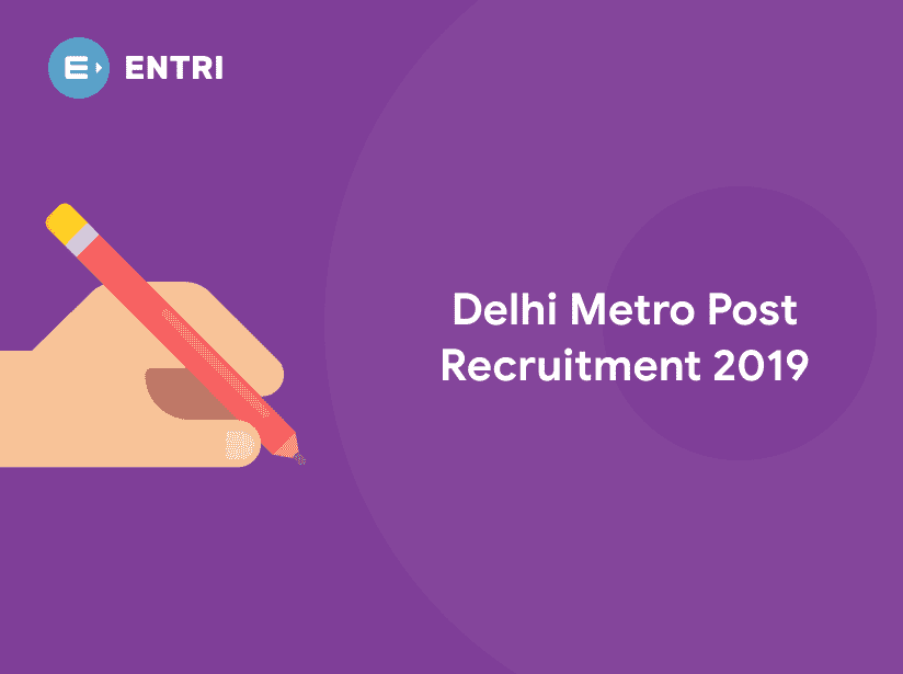 Delhi Metro Post Recruitment 2019 - Apply Online - Entri Blog
