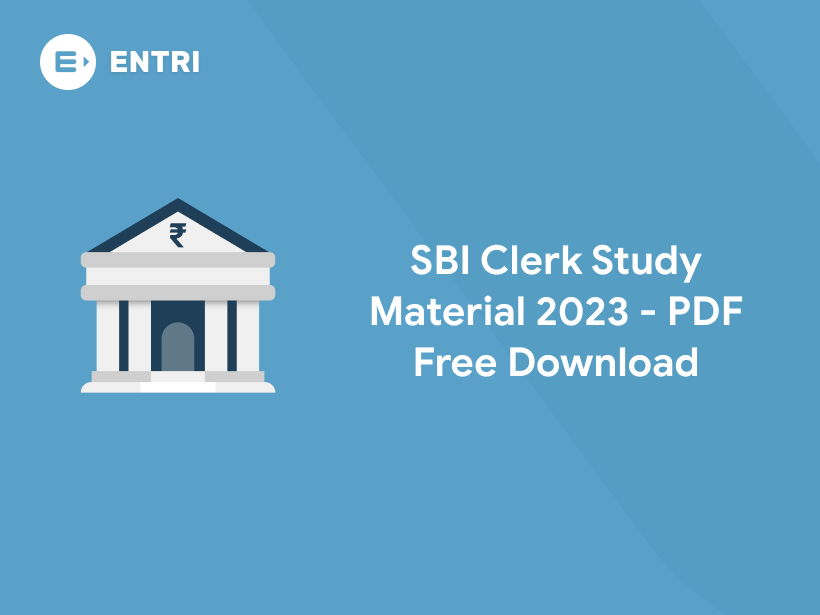 SBI Clerk Free Study Material for Prelims and Mains 2020 - Entri Blog