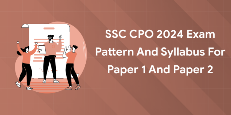 SSC CPO SI 2024 Syllabus and Exam Pattern Entri Blog