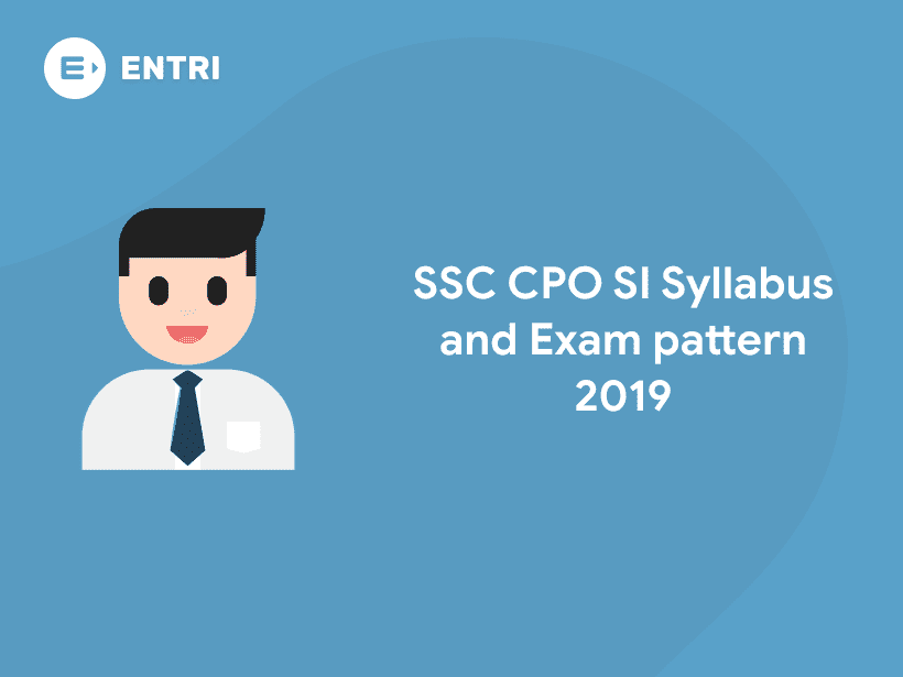 SSC CPO SI Syllabus and Exam Pattern 2019-20- Entri Blog