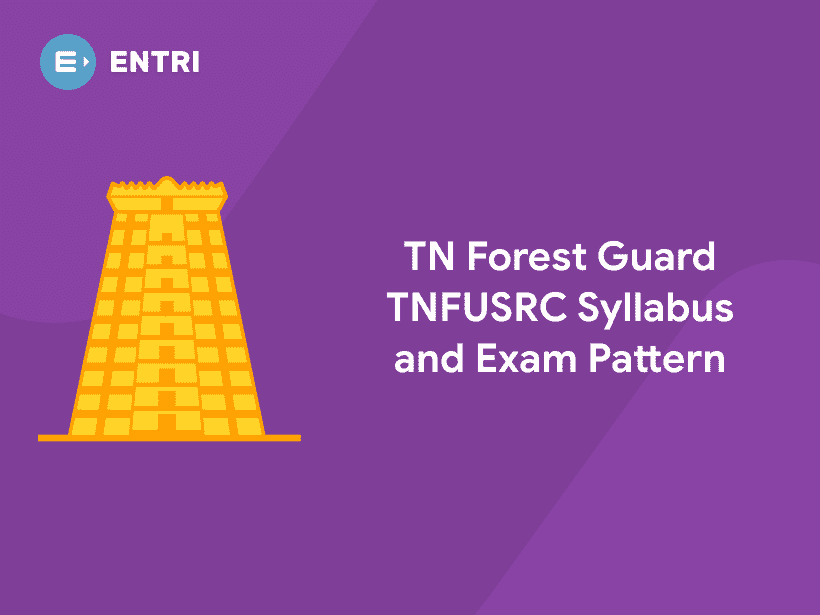 TN Forest Guard TNFUSRC Syllabus and Exam Pattern - Entri Blog