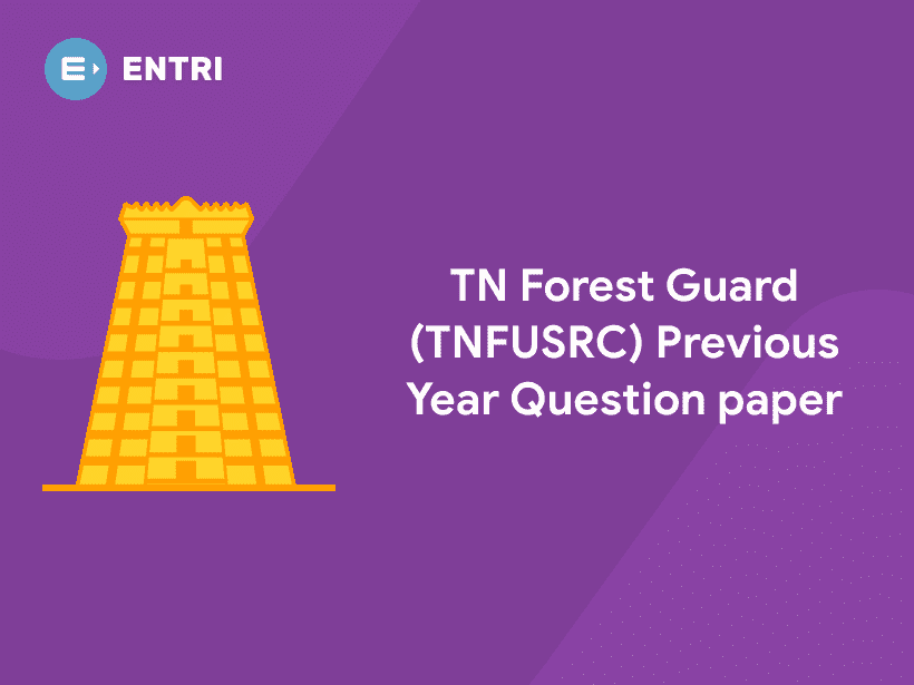TN Forest Guard (TNFUSRC) Previous Year Question paper - Entri Blog