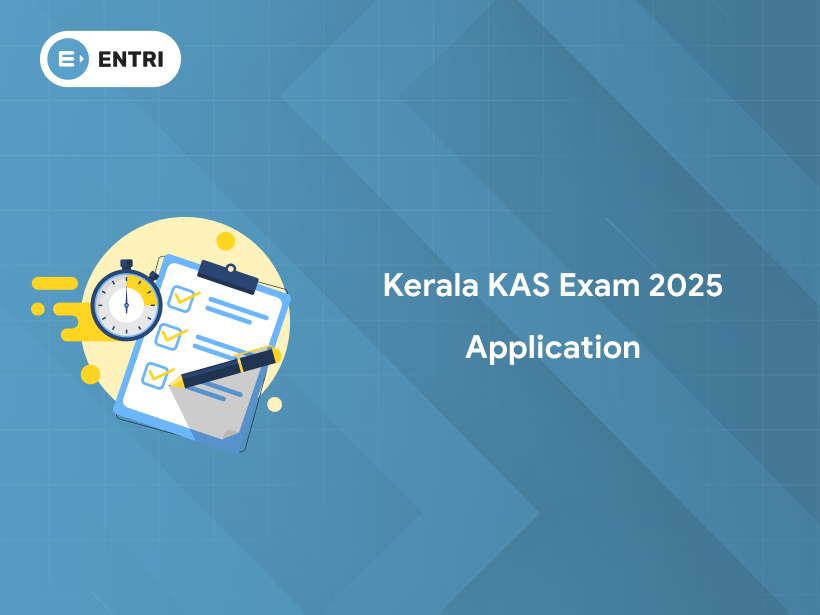 Kerala KAS Exam 2025 Application Date, How to Apply, Link