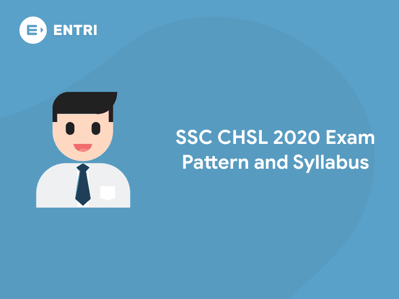 SSC CHSL 2020 Exam Pattern and Syllabus - Entri Blog