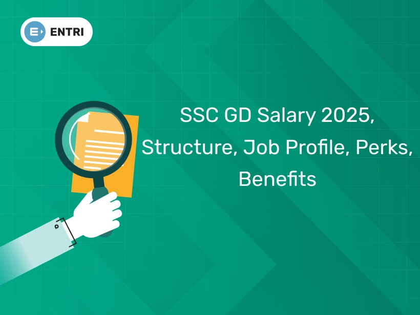 SSC GD Salary 2025, Structure, Job Profile, Perks, Benefits
