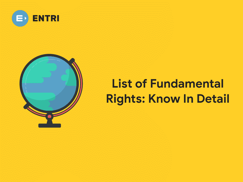 List of Fundamental Rights:Know In Detail - Entri Blog