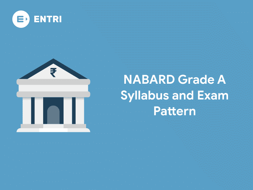 NABARD Grade A Syllabus and Exam Pattern 2023 - Entri Blog