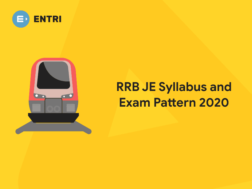 RRB JE Syllabus and Exam Pattern 2020 - Entri Blog