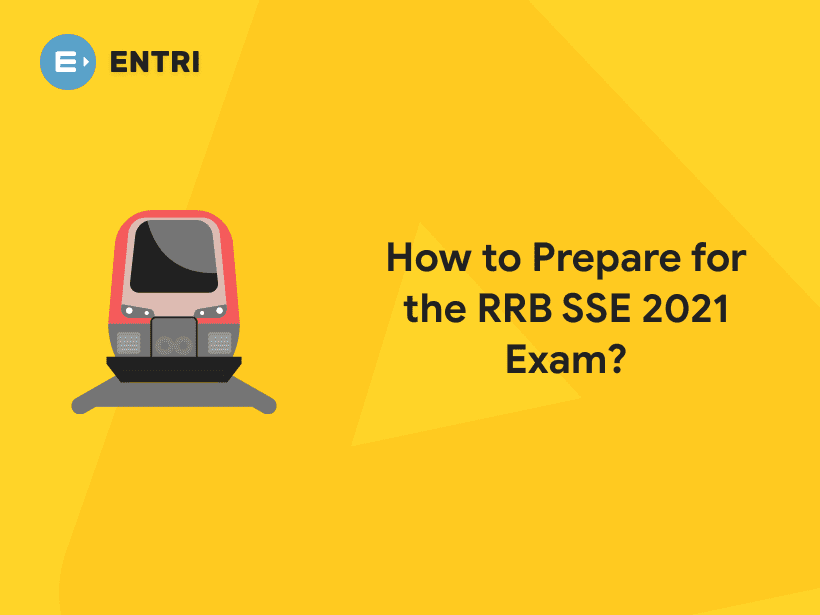 How to Prepare for the RRB SSE 2021 Exam? - Entri Blog