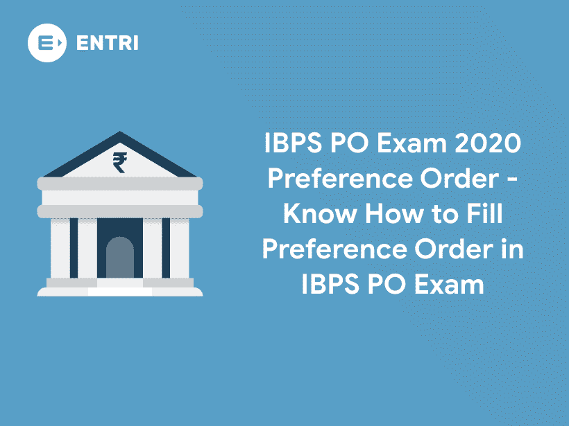 IBPS PO Exam 2020 Preference Order - Know How to Fill Preference Order ...