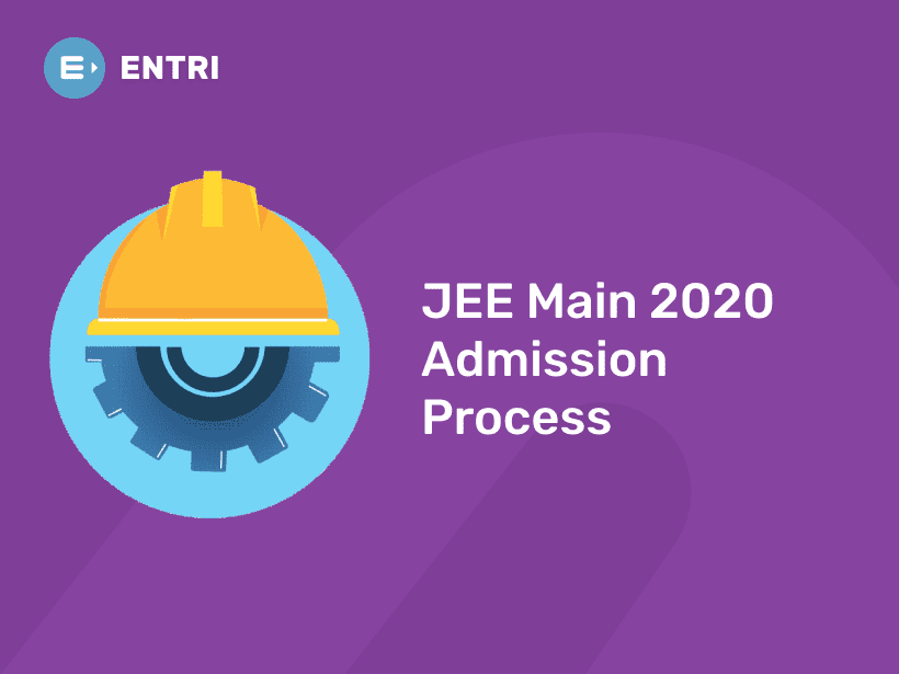 JEE Main 2020 April Admission Process - Entri Blog
