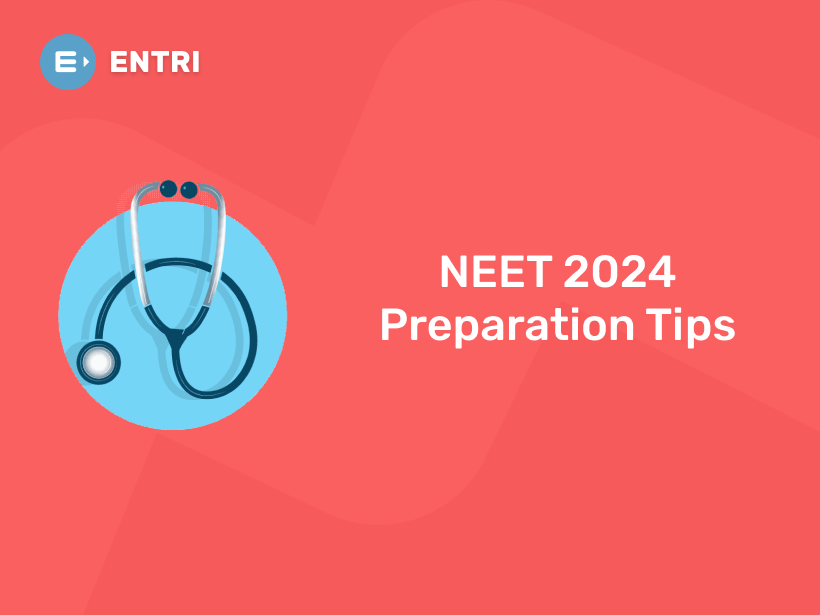 NEET 2024 Preparation Tips - Entri Blog