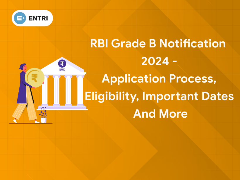 RBI Grade B Notification 2024 Out - Application Process, Eligibility