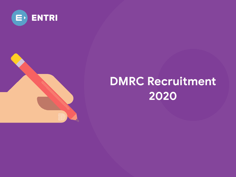 DMRC Recruitment 2020 - Apply Online - Entri Blog