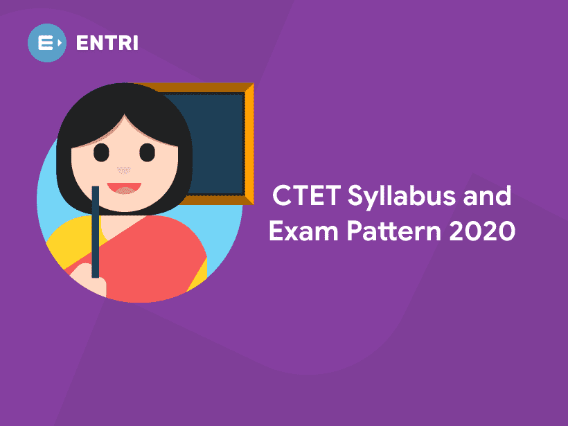 CTET Syllabus and Exam Pattern 2020 - Entri Blog