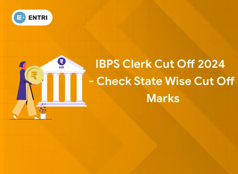 IBPS Clerk Cut Off 2024 Out - Check State Wise Cut Off Marks