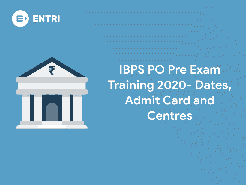 IBPS PO Pre Exam Training 2020 - Dates, Call Letter, Centres