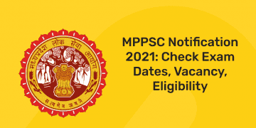 MPPSC Notification 2021 – Dates, Syllabus, Apply Online – Entri Blog