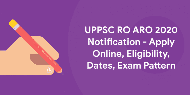 UPPSC RO ARO 2020 Notification - Apply Online- Entri Blog