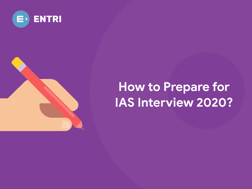 How to Prepare for IAS Interview? - Entri Blog