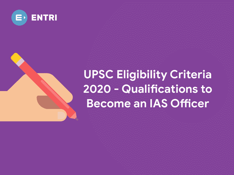 UPSC Eligibility Criteria 2020 - Entri Blog
