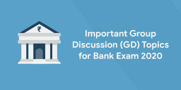 Important Group Discussion (GD) Topics for Bank Exam 2020 - Entri Blog