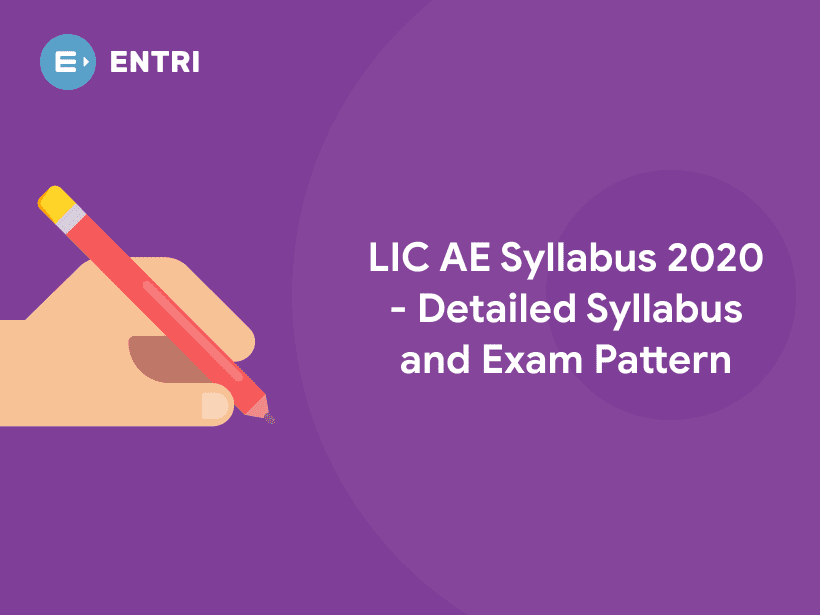 LIC AE Syllabus 2020 - Detailed Syllabus and Exam Pattern - Entri Blog