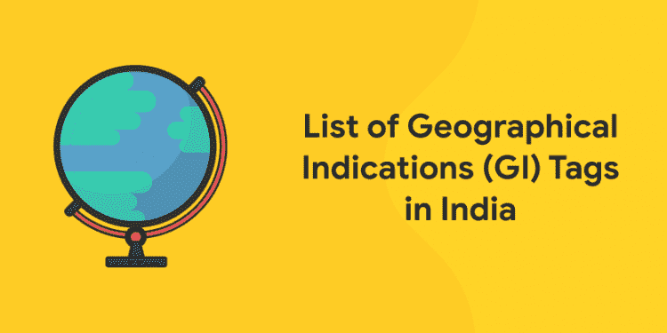 List of Geographical Indications (GI) Tags in India - Entri Blog