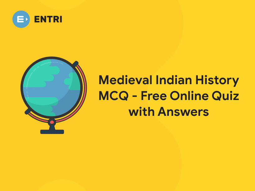 Medieval Indian History MCQ - Free Online Quiz - Entri