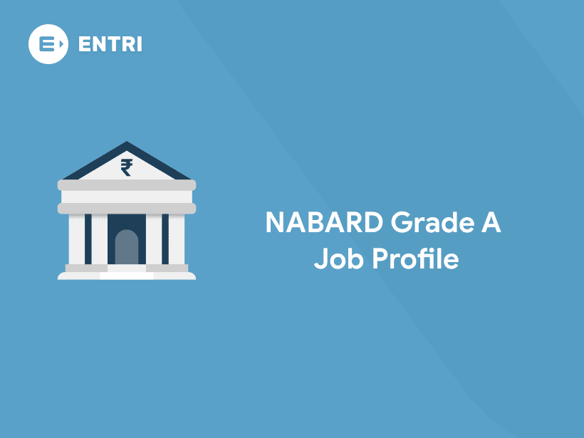 NABARD Grade A Job Profile And Career Growth 2021 - Entri Blog