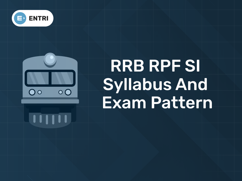 RPF SI Syllabus and Exam Pattern 2024 - Entri Blog