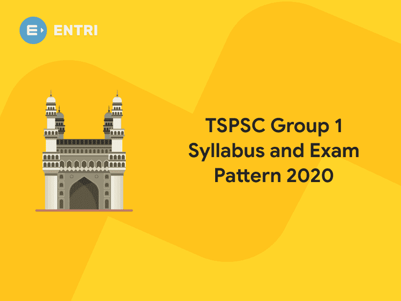 TSPSC Group 1 Syllabus and Exam Pattern 2020 - Entri Blog