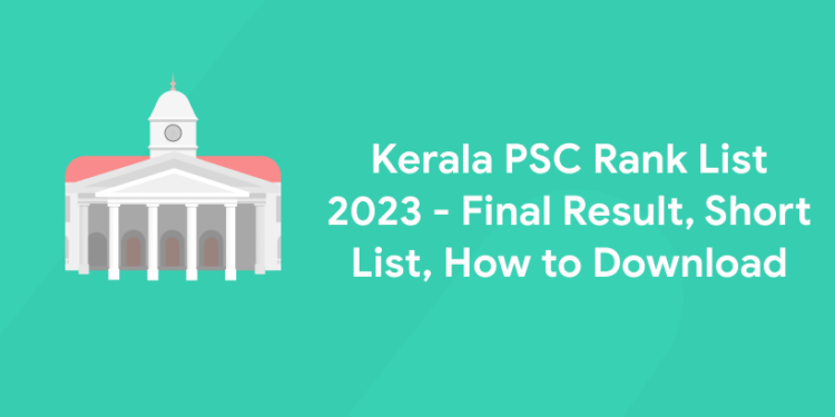 Kerala PSC Result 2021 - Check Rank List, Short List - Entri