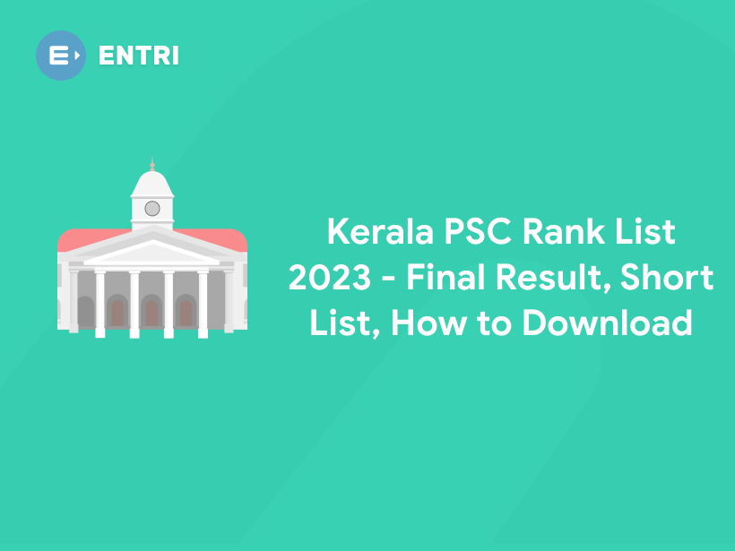Kerala PSC Result 2021 - Check Rank List, Short List - Entri