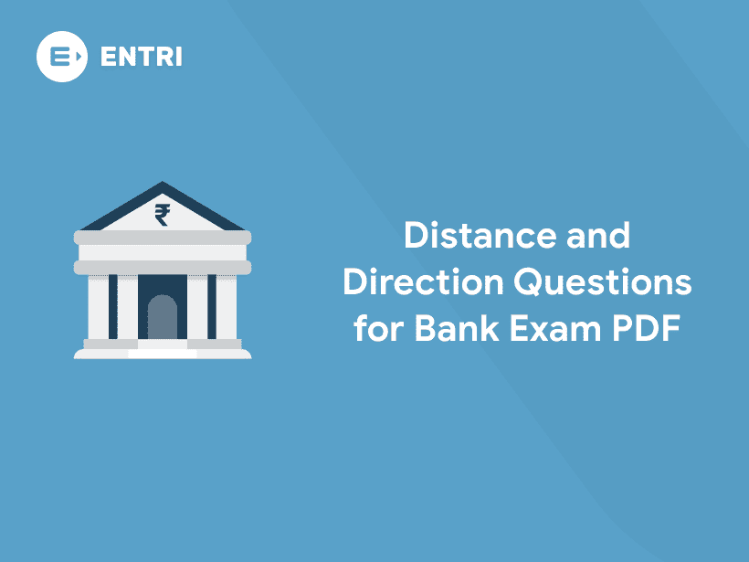 Distance and Direction Questions for Bank Exam PDF - Entri Blog
