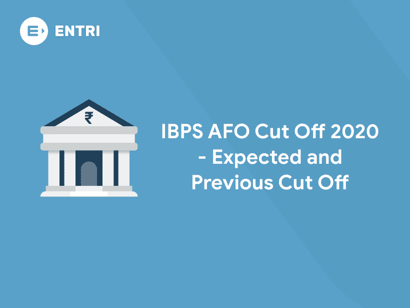 IBPS AFO Cut Off 2020 - Expected and Previous Cut Off - Entri Blog