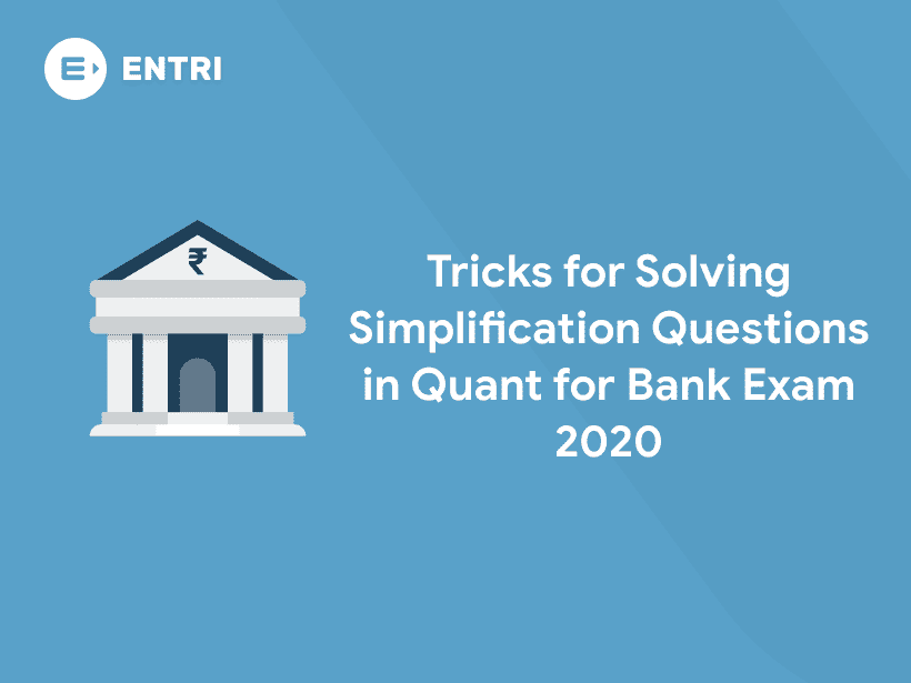Tricks to Solve Simplification Questions in Bank Exam 2020
