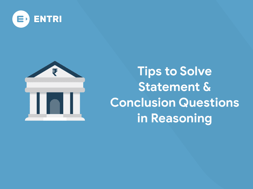Tips to Solve Statement and Conclusion Question in Reasoning - Entri Blog
