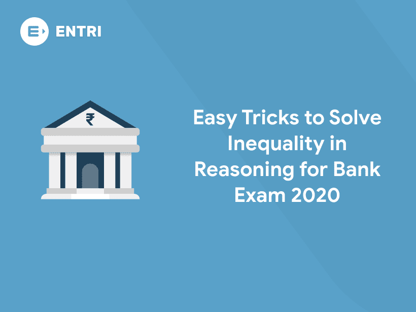 Easy Tricks to Solve Inequality in Reasoning of Bank Exam